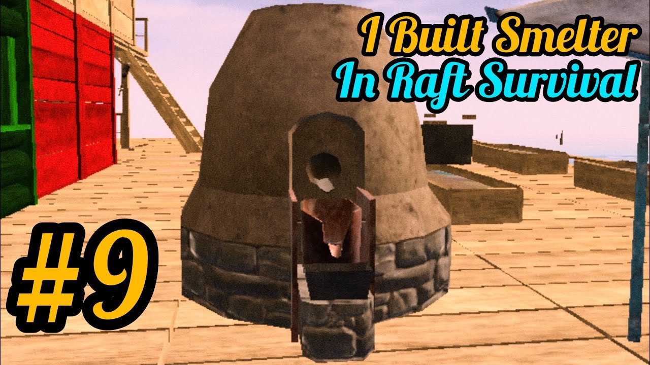 I Built Smelter in Raft Survival || Craft and Survival || #9 - YouTube