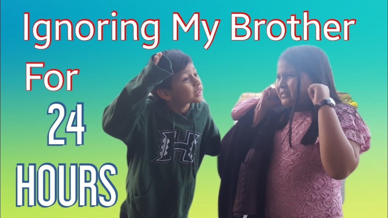 Ignoring my brother for 24 HOURS!! - YouTube