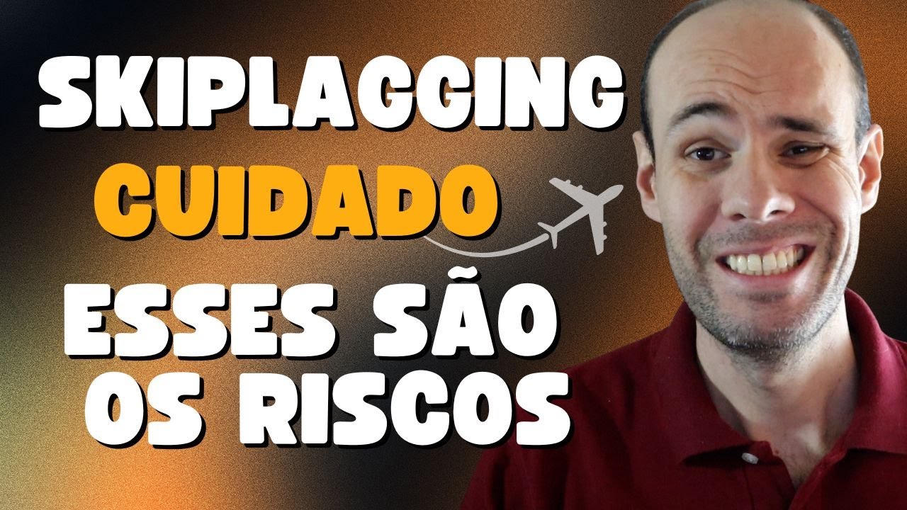 O que é Skiplagging e quais os RISCOS - Passagens Aéreas mais Baratas ...