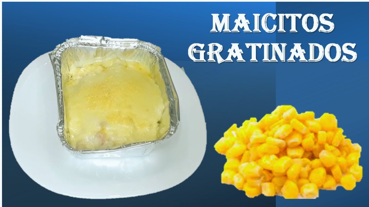 🌽Maicitos Gratinados en Minutos 🌽| Transforma tu Cena! Receta Exprés ...