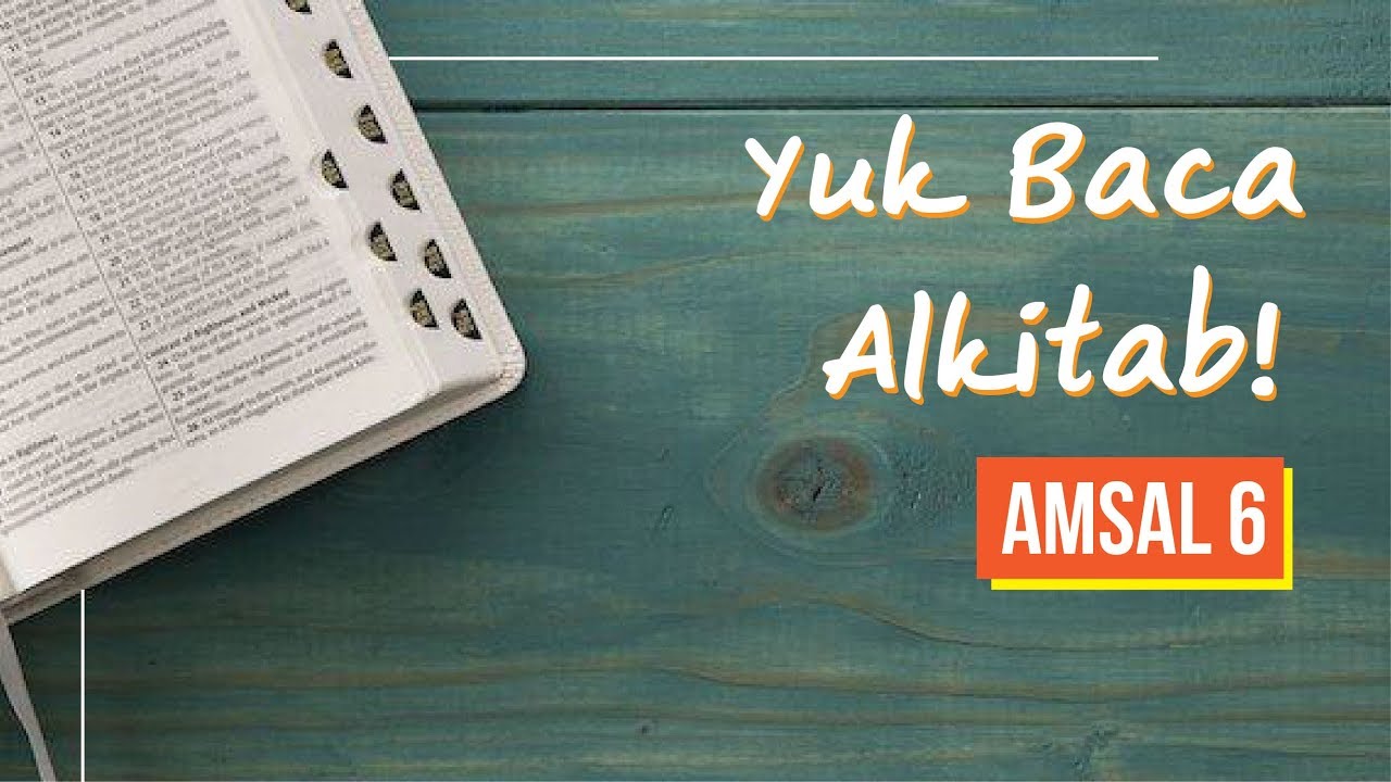 Amsal 6 - Alkitab Suara - Renungan Harian - YouTube
