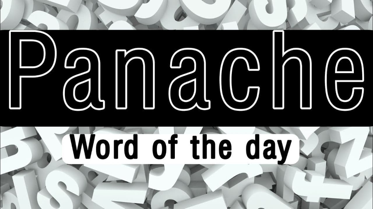 What is the meaning of Panache | Word of the Day | English | Ibrar ...
