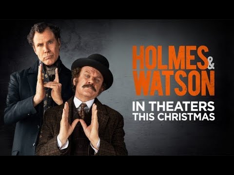 اعلان فيلم الغموض والكوميديا والمغامرة المنتظر Holmes & Watson 2018 هولمز وواتسون مترجم