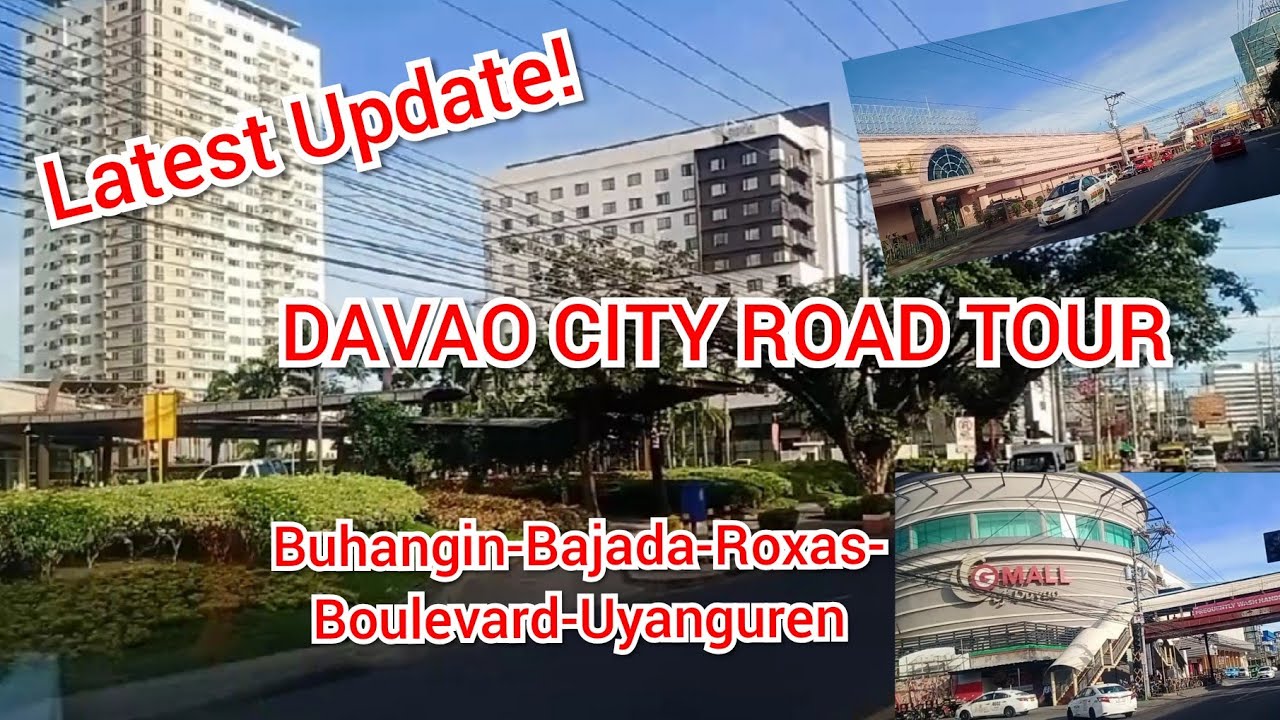 DAVAO CITY ROAD TOUR Latest Update/Buhangin-Bajada-Roxas-Boulevard ...
