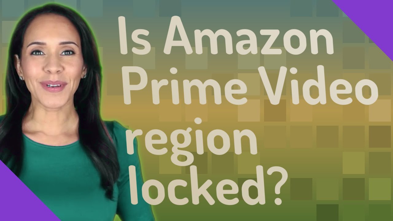 Is Amazon Prime Video Region Locked YouTube is-amazon-prime-video-region-locked-youtube