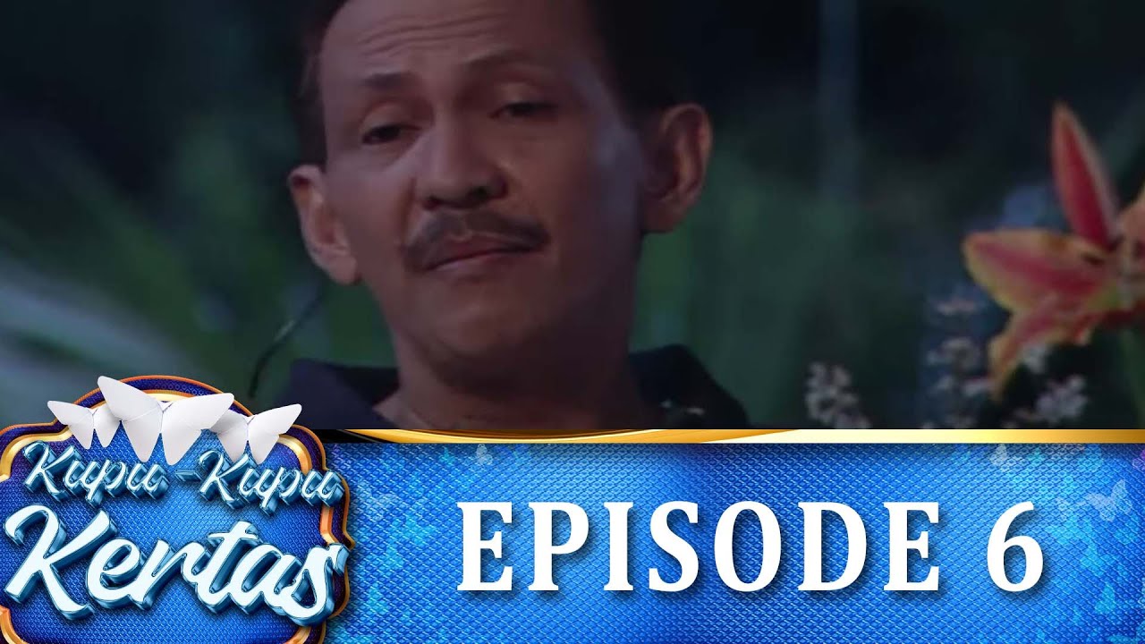 Kupu - Kupu Kertas Episode 6 - Gunawan Roy Marteen Angel Ibrahim - YouTube