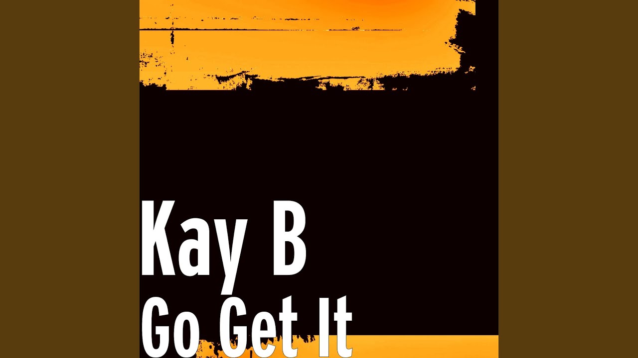 Go Get It - YouTube