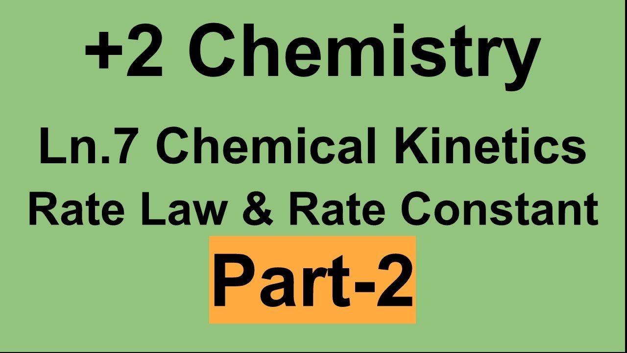 +2 Chemistry Ln.7 Part -2| Rate law and rate constant| - YouTube