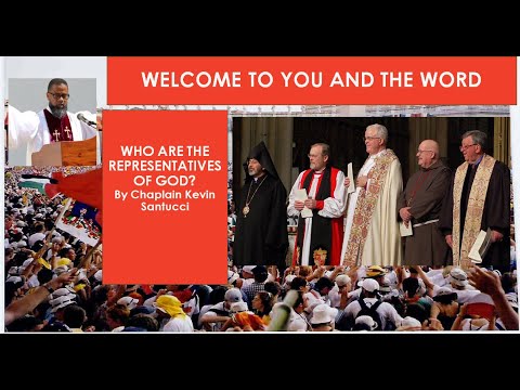 WHO ARE THE REPRESENTATIVES OF GOD? By Chaplain Kevin Santucci - YouTube