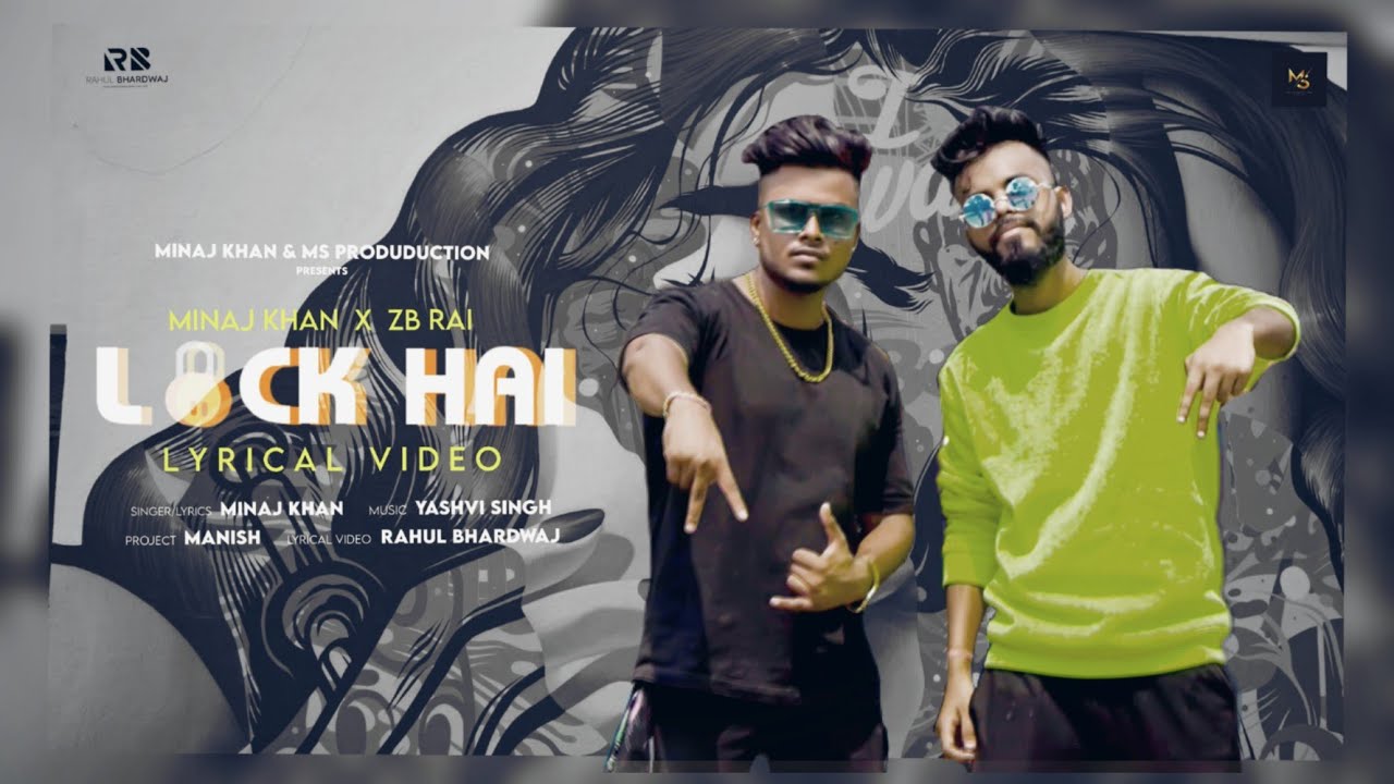 Lock Hai Rap Song - Minaj Khan ft. ZB | Official Lyrical Video| ZB New ...