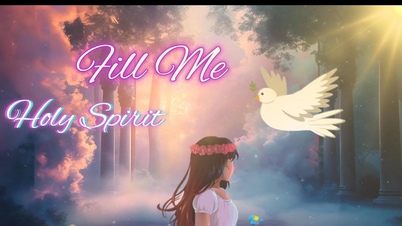 Holy Spirit | Fill Me Now | Lyric | Christian Worship Music - YouTube