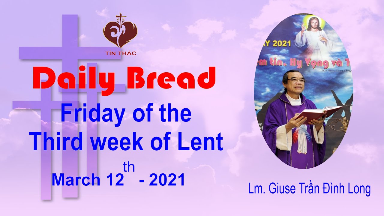 Daily Bread Friday March 12th - 2021 Fr. Joseph Tran Dinh Long - YouTube
