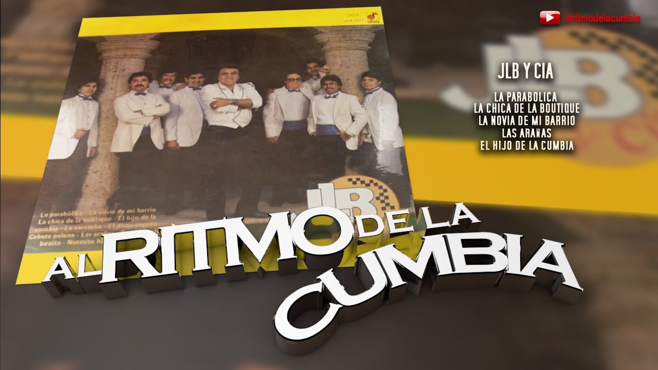 JLB Y CIA Mix Vol. La Parabolica 1989 - YouTube