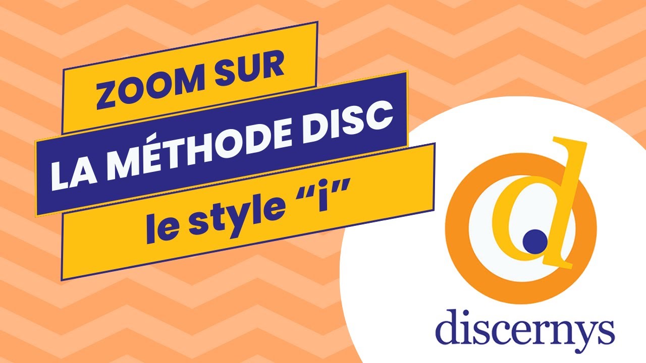 Méthode DiSC : ZOOM sur le style i (Partie 3/6) - YouTube