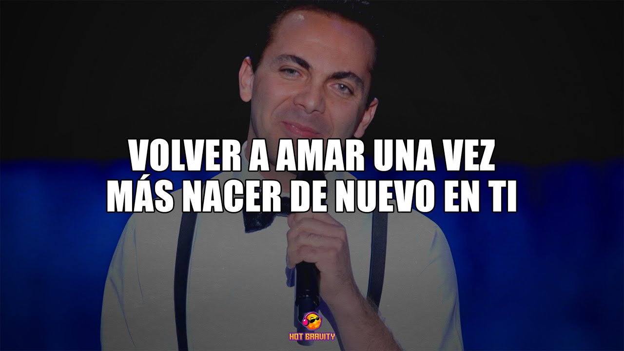 Cristian Castro - Volver a Amar || Vídeo con letra - YouTube