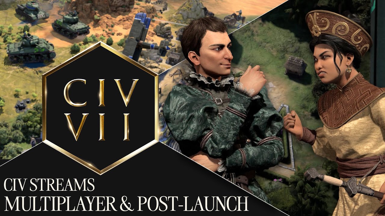 Civ Streams: Multiplayer & Post-Launch | Civilization VII Developer ...