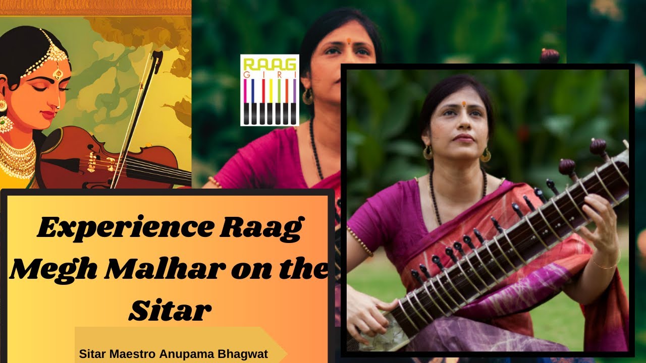 Experience Raag Megh Malhar on the Sitar by Anupama Bhagwat | Indian ...