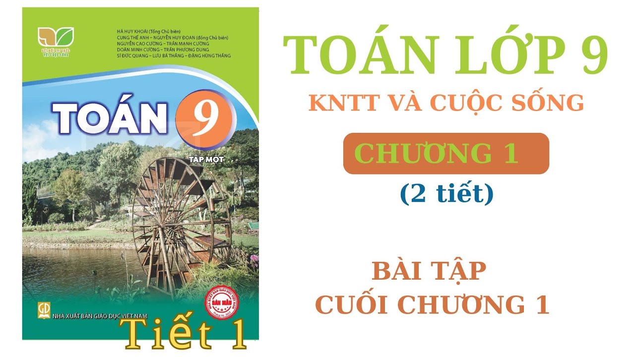 Toán lớp 9 - Kết nối tri thức - Chương 1 - BÀI TẬP CUỐI CHƯƠNG 1 | tiết ...