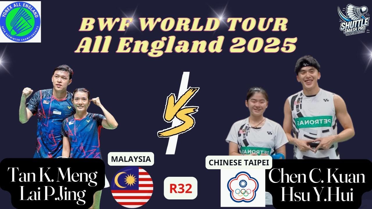 All England 2025 R32: Epic Chen Cheng Kuan/Hsu Yin-Hui vs Tan Kian Meng ...