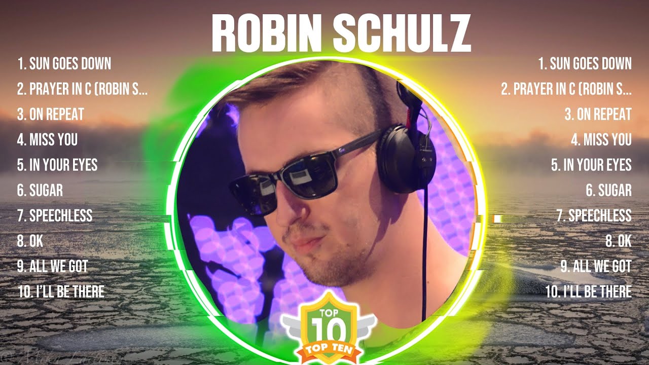 Robin Schulz Greatest Hits 2024 Collection - Top 10 Hits Playlist Of ...