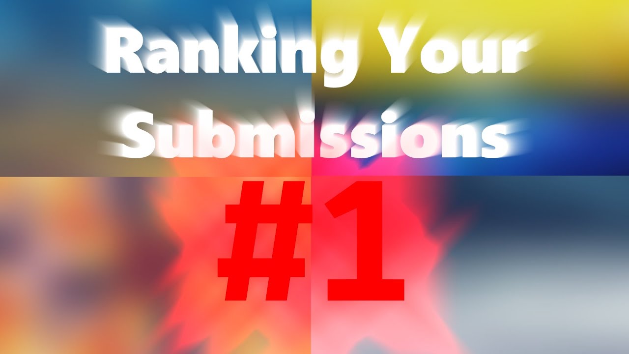 Ranking Your Submissions #1 - YouTube