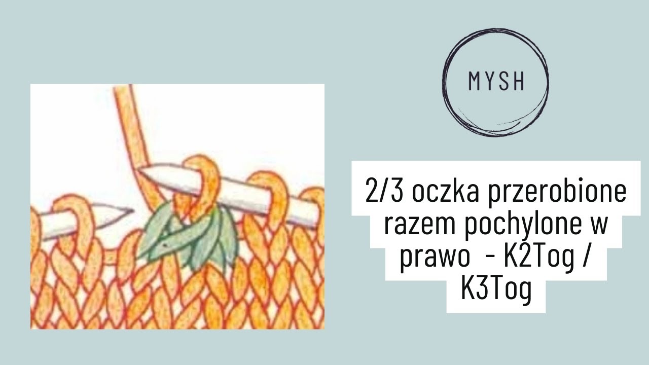Odejmowanie oczek - Dwa/trzy oczka przerobione razem pochylone w prawo K2Tog / K3Tog - YouTube