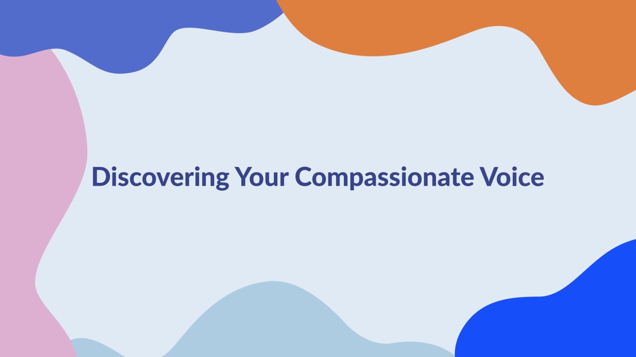 Discovering Your Compassionate Voice - YouTube