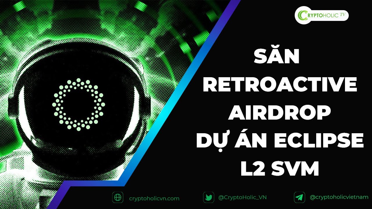 Săn Retroactive-Airdrop dự án Eclipse - L2 SVM - YouTube
