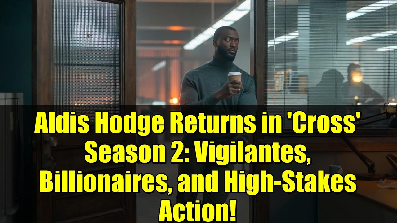 Aldis Hodge Returns in 'Cross' Season 2: Vigilantes, Billionaires, and ...