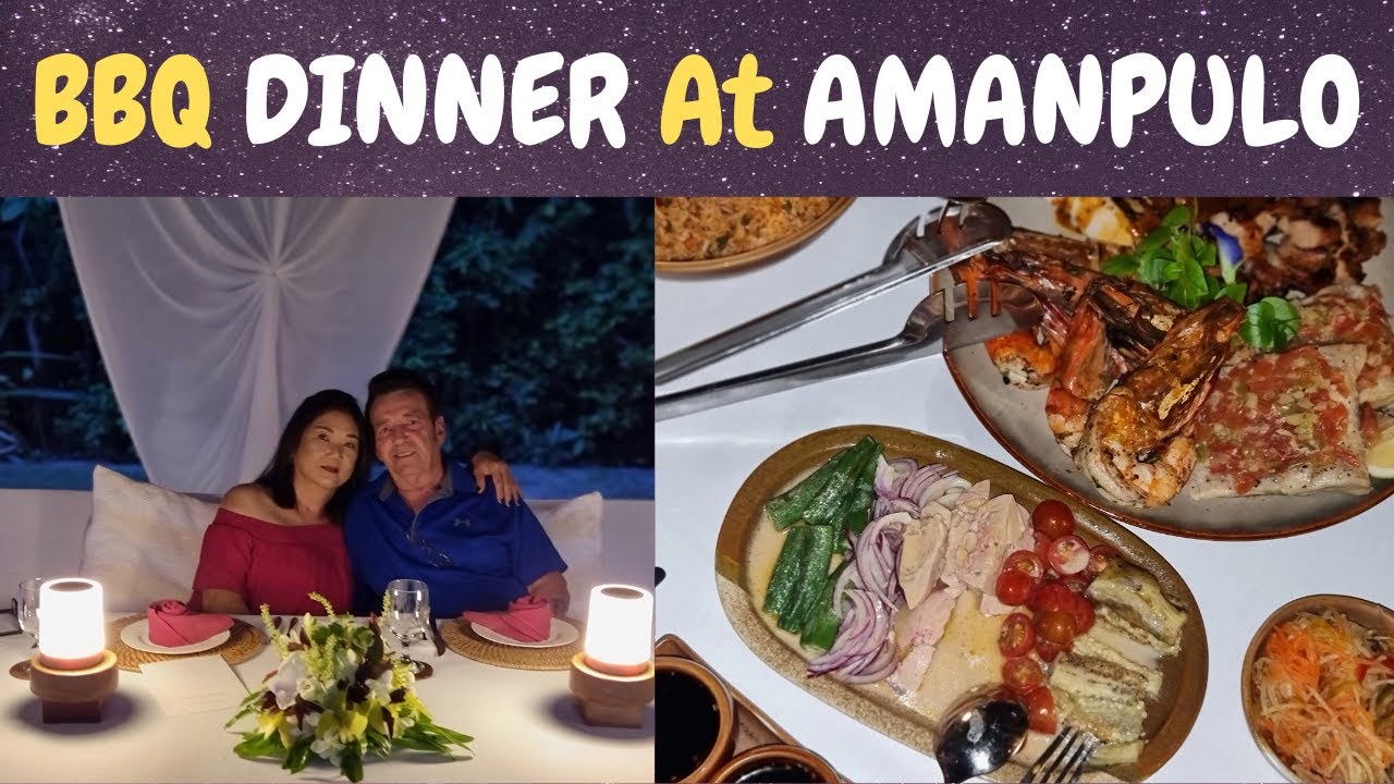 BBQ DINNER AT AMANPULO ️ - YouTube
