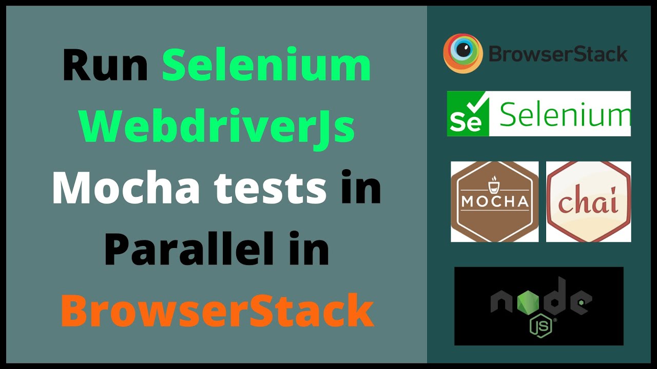 Run Selenium Webdriverjs Mocha Tests In Parallel In Browserstack Youtube
