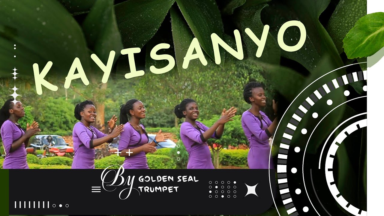 KAYISANYO BY GOLDEN SEAL TRUMPET - YouTube