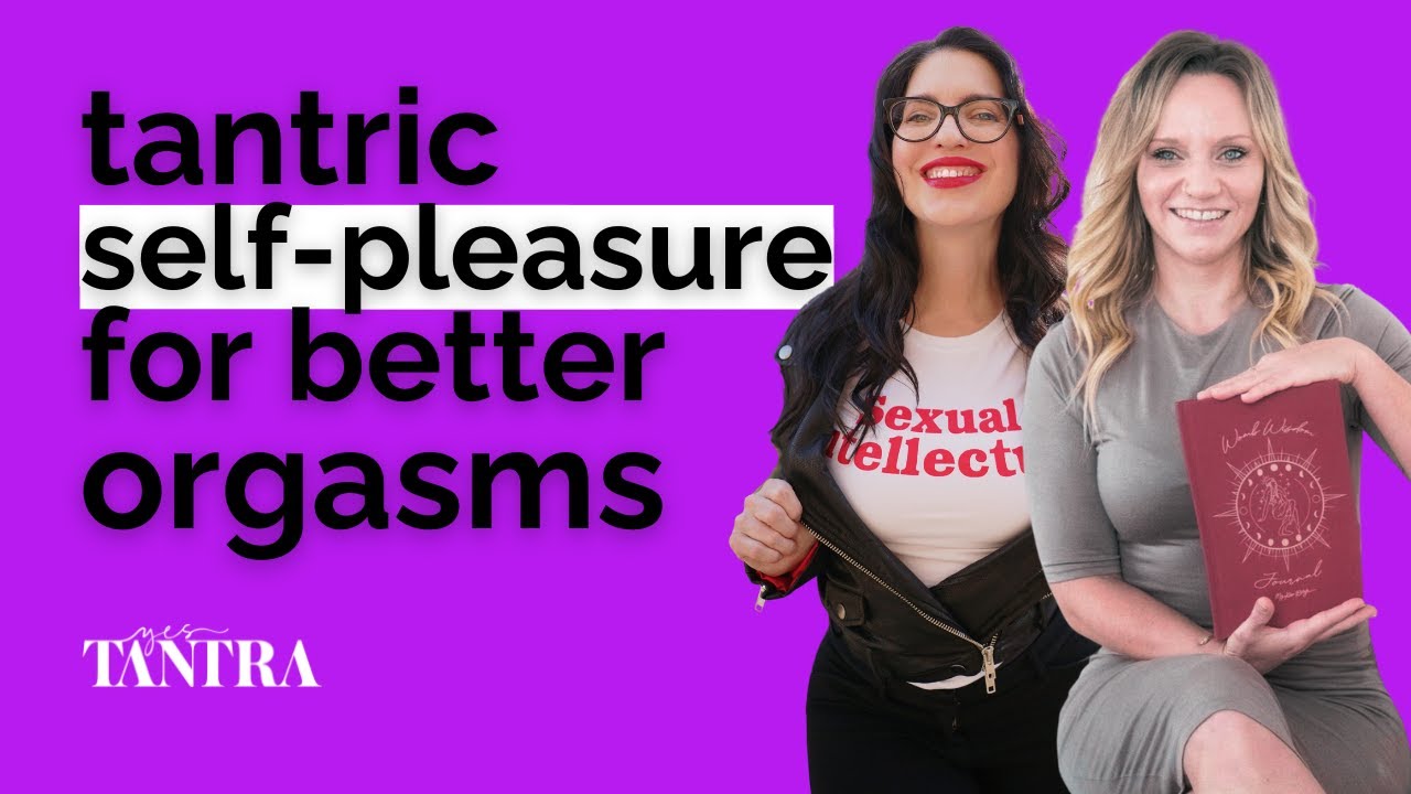 🎧 How To Have Better Orgasms Through Self-pleasure & Self-love with ...