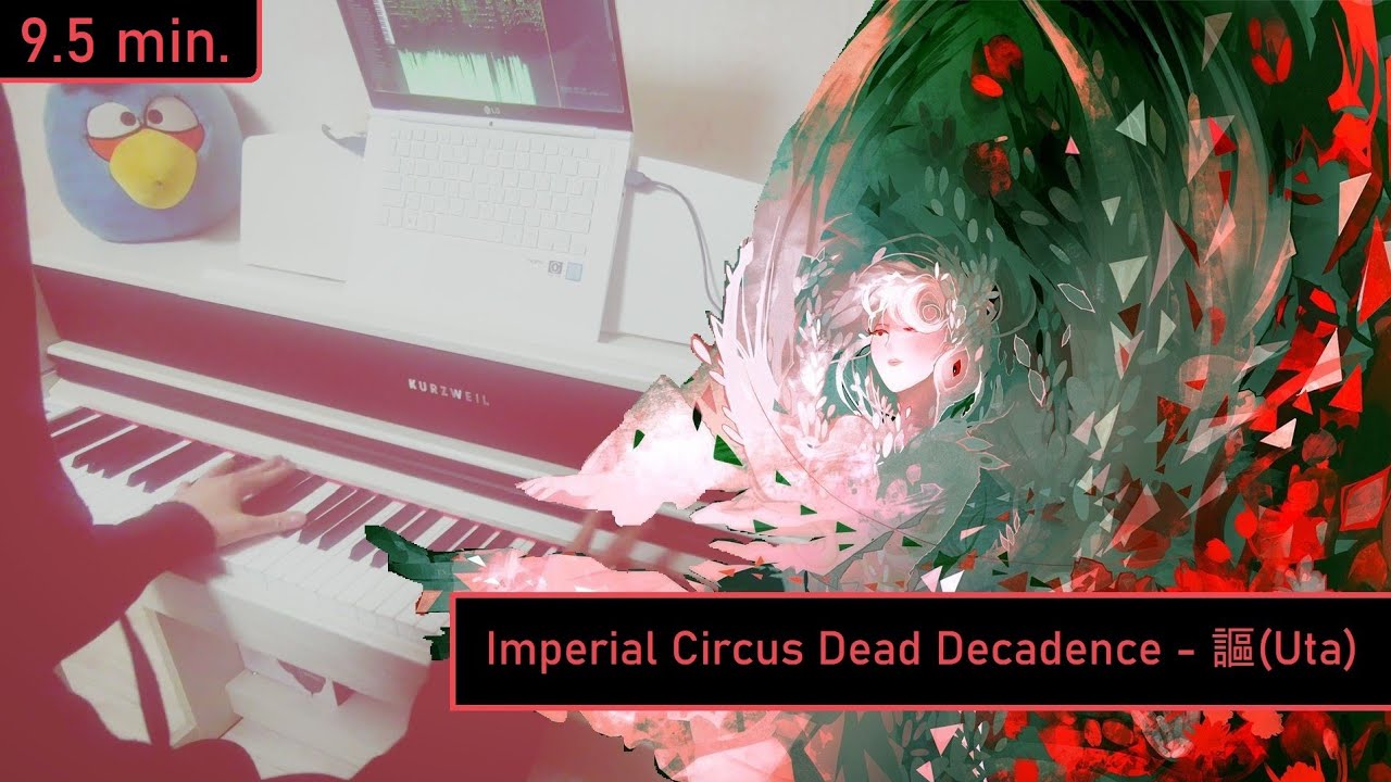Imperial Circus Dead Decadence - 謳(Uta) (9.5 min Full Length Piano ...