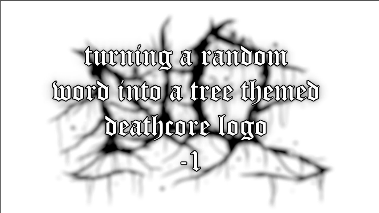 turning a random word into a deathcore logo -1 - YouTube