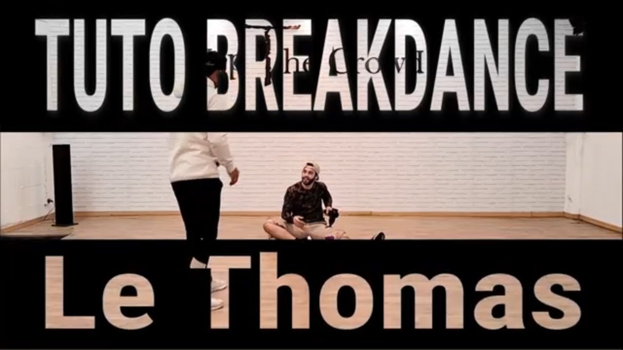 [TUTO BREAKDANCE] Episode pour apprendre le Thomas / Flare ensemble | Méthodes et Astuces ...