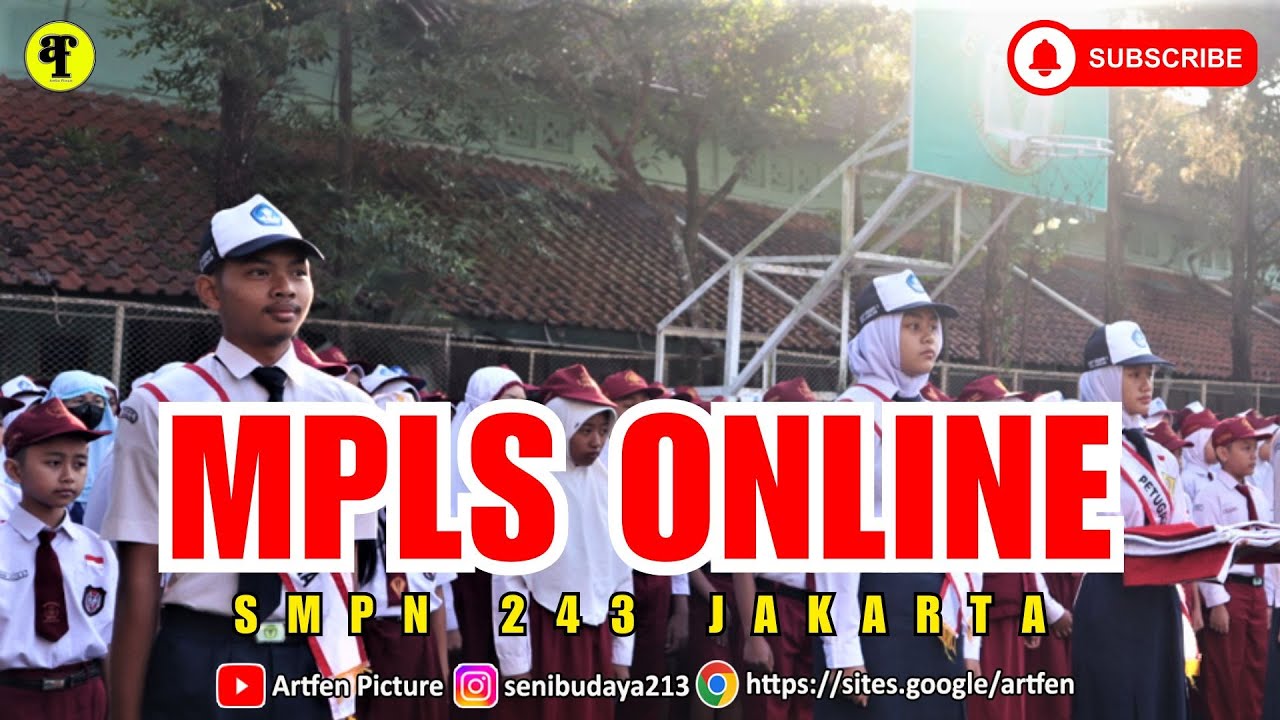 Penutupan MPLS SMPN 243 JAKARTA Tahun Pelajaran 2020-2021 - YouTube