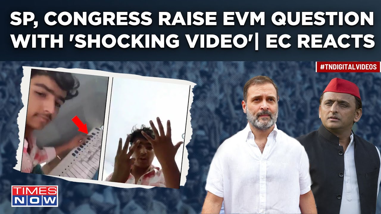Congress, SP Attack EVM, BJP With 'Shocking Viral' Video: EC Reacts As ...