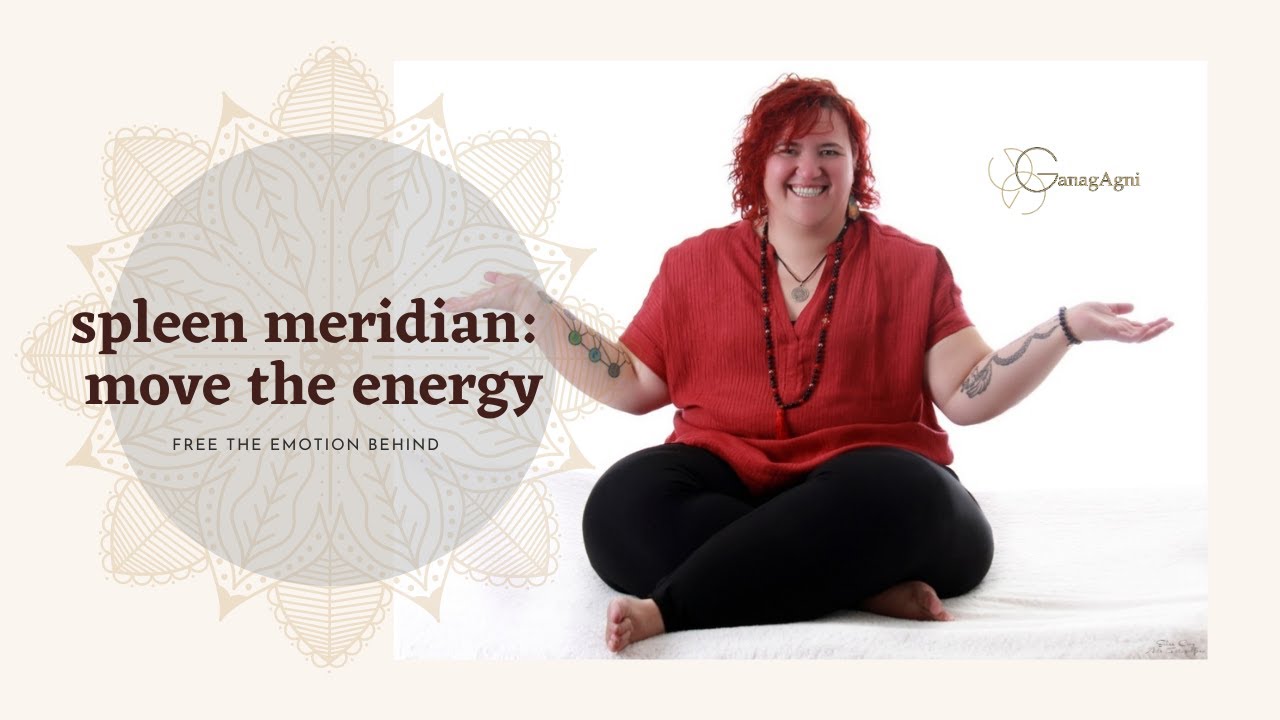 spleen meridian: move the energy, free the emotion behind - YouTube