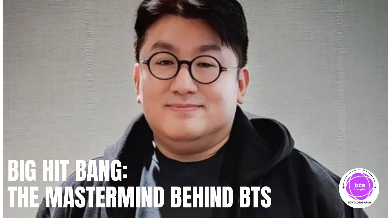 Big Hit Bang: The Man Who Gave the World BTS - YouTube