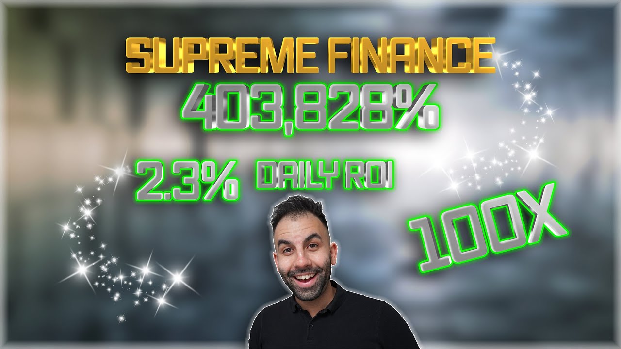 SUPREME FINANCE 403,828% APY! 2.3% DAILY!!! RELAX & EARN... EARLY ...