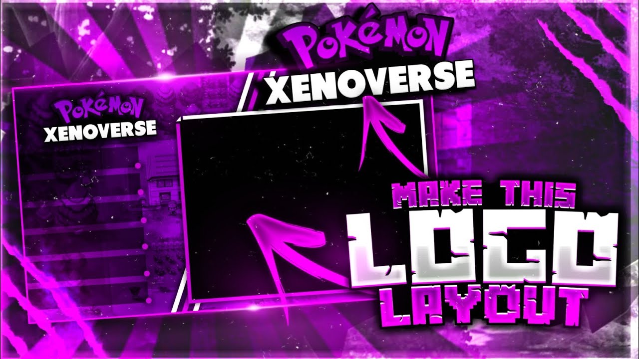 How to make this Awesome Pokemon💜XENOVERSE💜Layout And Logo || Hindi ...