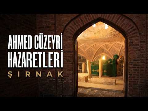 Ahmed Cüzeyri Hazretleri - Cizre / Şırnak | Gönül Sultanları