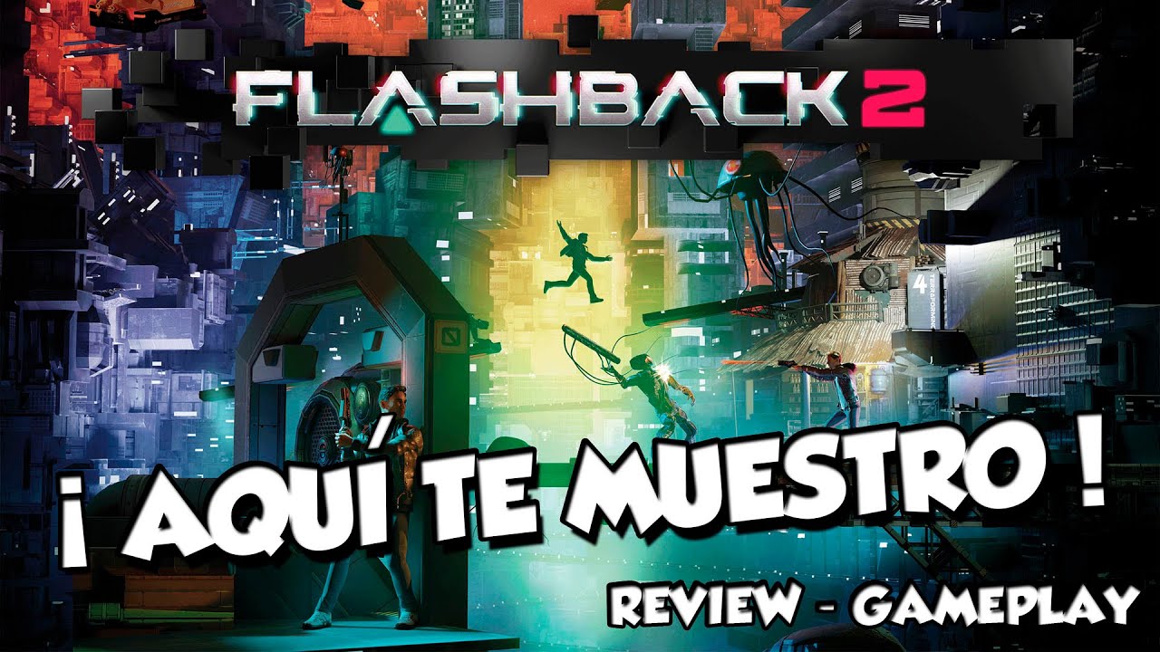 Flashback 2 Un Viaje por el futuro no lejano #flashback2 #gameplay #review - YouTube