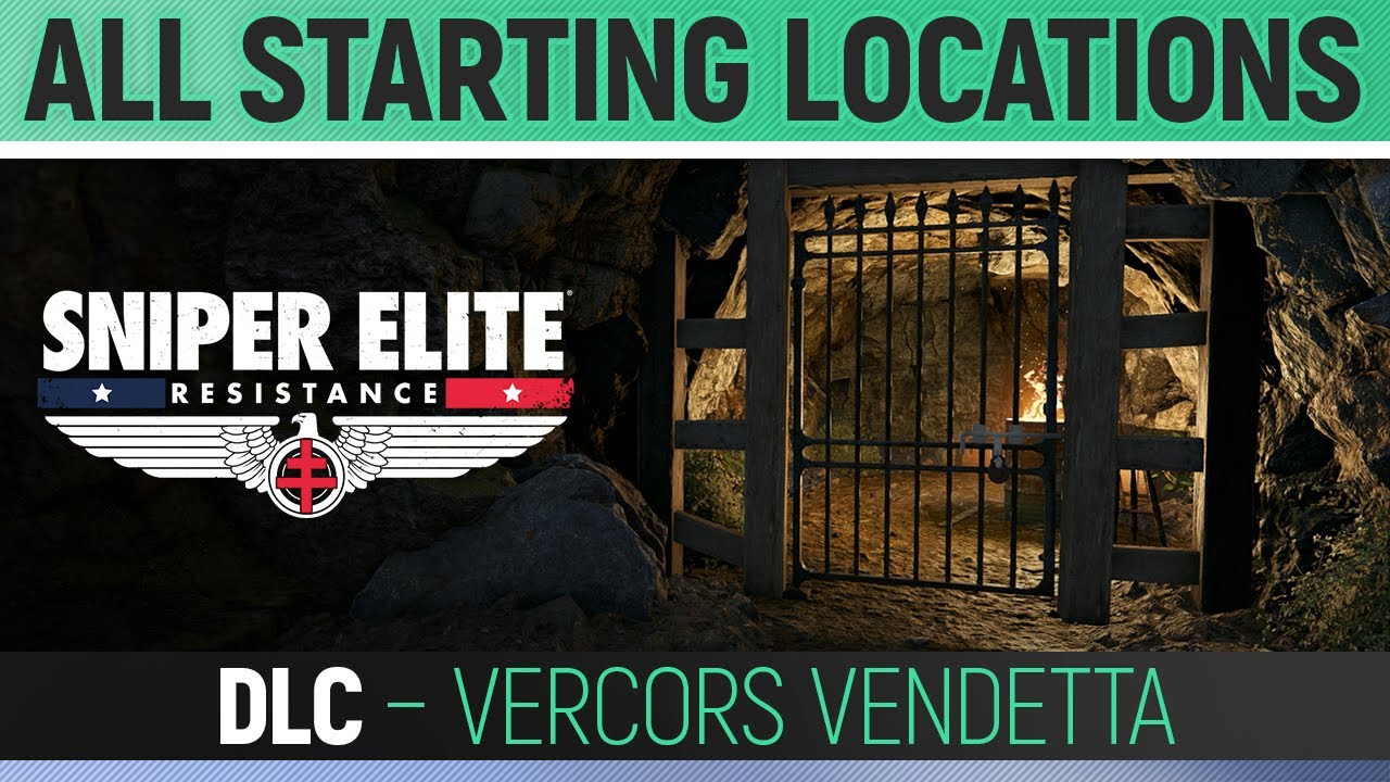 Sniper Elite: Resistance - Vercors Vendetta - All Starting Locations - YouTube