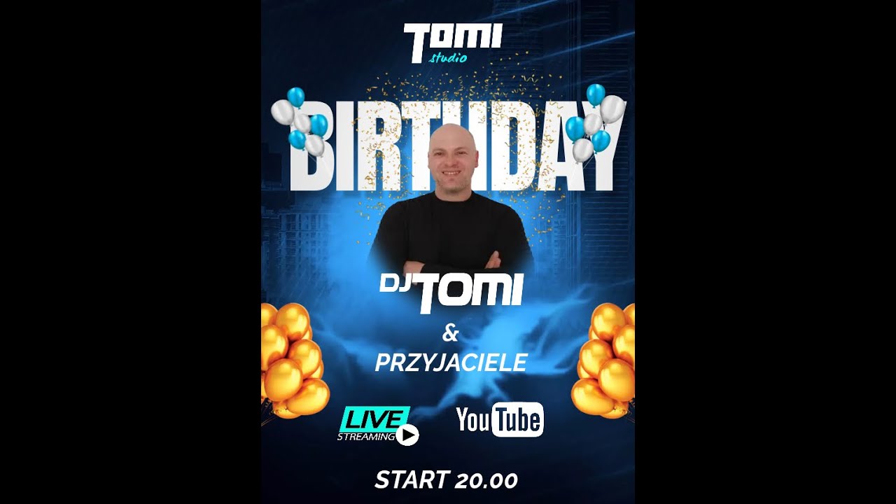 BIRTHDAY Dj Tomi & Przyjaciele - YouTube