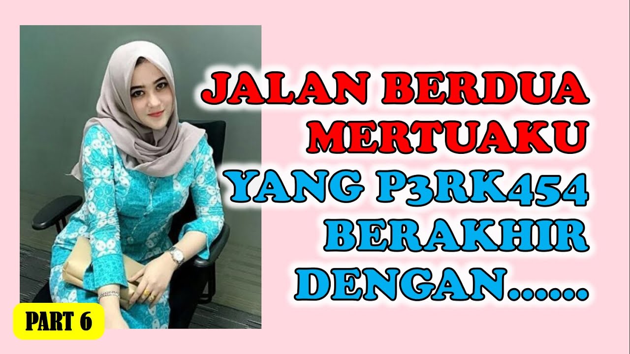 Cerita Romantis Jalan Berdua Dengan Mertuaku Cerita Dewasa Part 6 Youtube