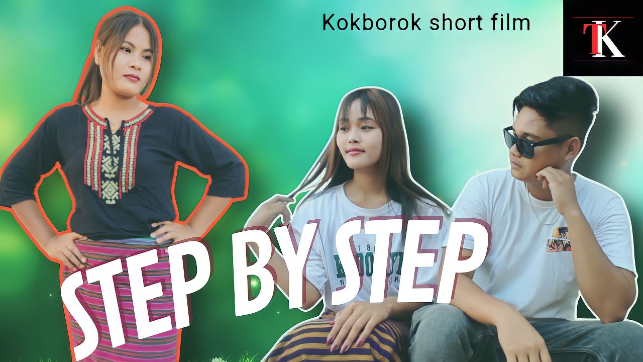 Step by Step||kokborok short film/#Twisakolok Channel 🔥🔥🔥 - YouTube