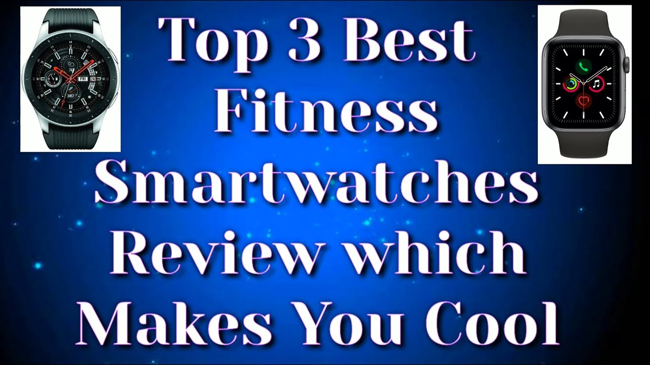 Top 3 smart Watches || Full Features & Review || By fasttech - YouTube