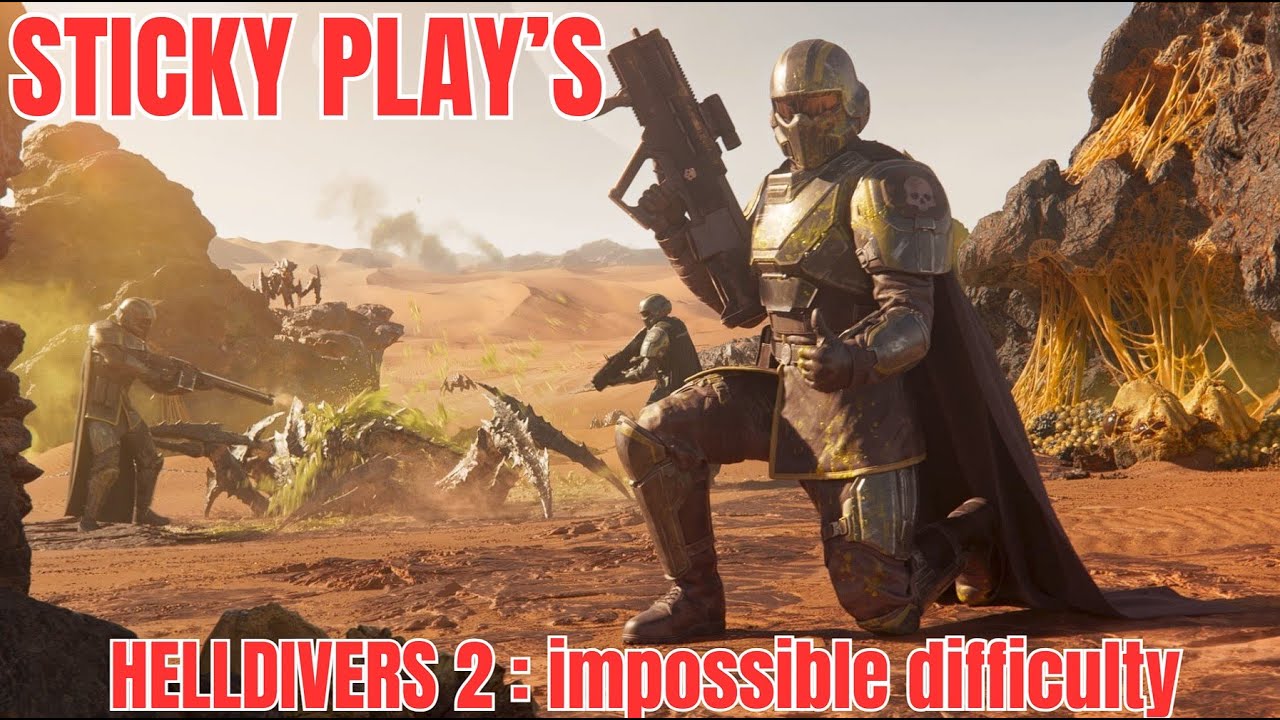 Sticky Play's - Helldivers 2 - impossible difficulty - YouTube